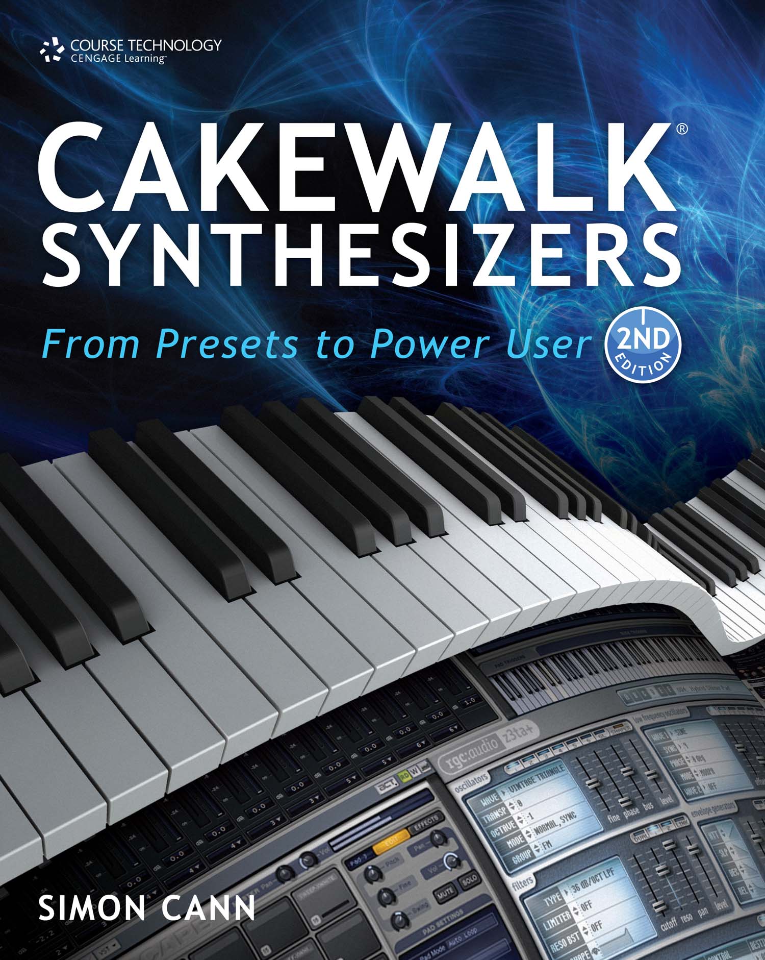 Cakewalk Synthesizers: from Presets to Power User by Simon Cann